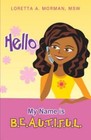 Hello My Name Is BEAUTIFUL - Paperback - VERY GOOD 9781629524856| eBay