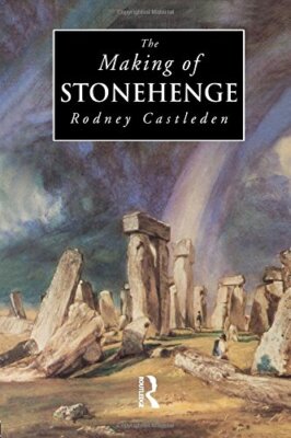 The Making of Stonehenge by Castleden New 9780415642880 Fast Free ...
