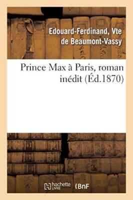 Prince Max a Paris, roman inedit 9782012962880| eBay