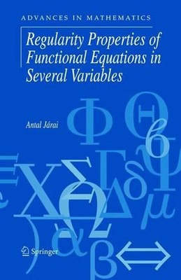 Regularity Properties of Functional Equations in Several Variables by ...