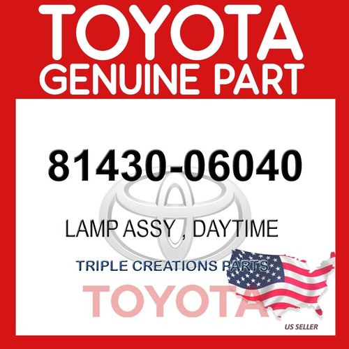Genuine Toyota 81430-06040 LAMP ASSY DAYTIME 8143006040 OEM | eBay