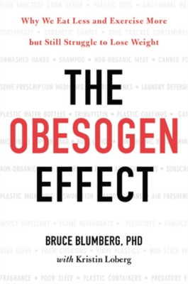 Bruce Blumberg Kristin Loberg The Obesogen Effect (Relié) | eBay