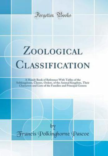 Zoological Classification : A Handy Book of Reference with Tables of ...