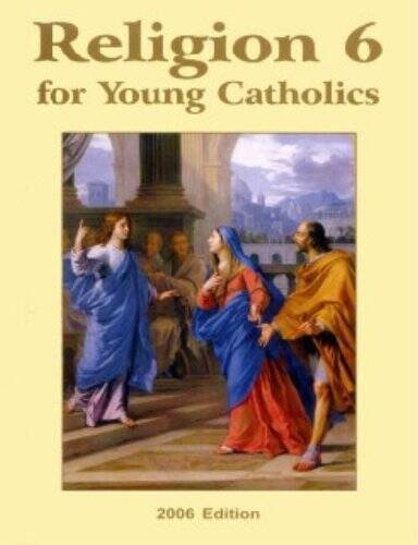 Religion 6 for Young Catholics: 2009 Edition - Paperback By Seton Press ...