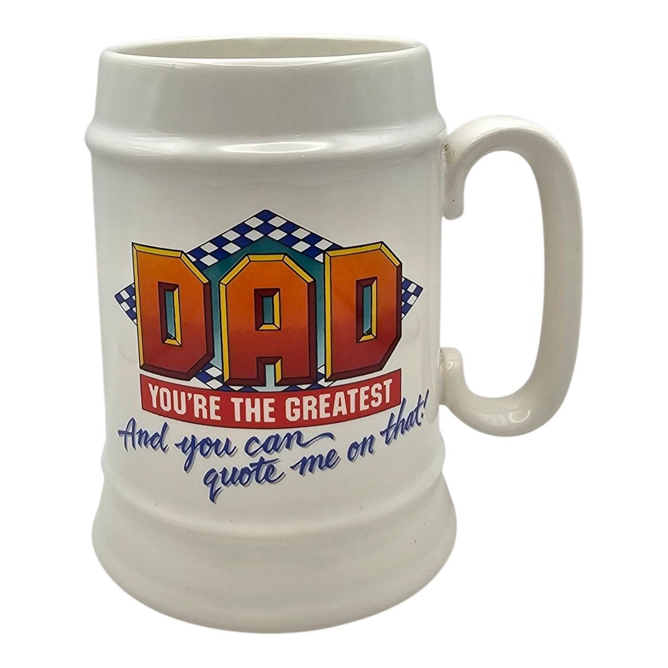 Hallmark Stein VTG 1986 Mug Cup "Dad You're The Greatest . . . Quote Me ...