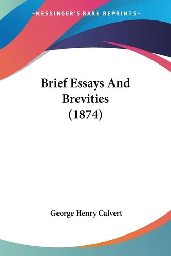 George Henry Calvert | Brief Essays And Brevities (1874) | Taschenbuch ...