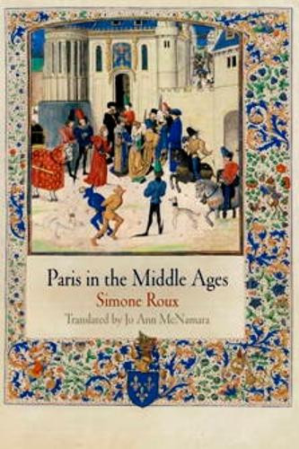 Simone Roux Paris in the Middle Ages (Taschenbuch) Middle Ages Series ...