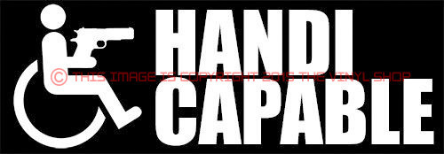 12 INCH HANDICAPABLE WHEELCHAIR GUN decal sticker, Colt 45 Auto, funny ...