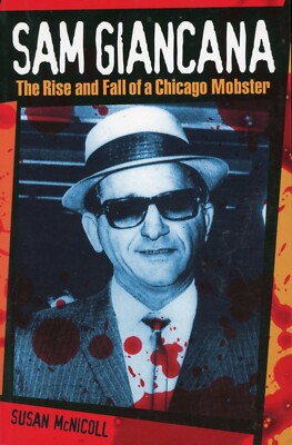 Sam Giancana - Chicago Mobster by Susan McNicoll (PB, 2016) NEW | eBay