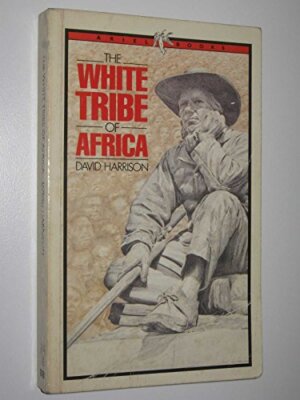 The White Tribe of Africa: South Africa in Perspective (Ariel Bo | eBay