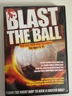 Blast The Ball Dvd The Right Way To Kick A Soccer Ball Aged 6-18 | eBay
