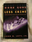 More Guns, Less Crime: Understanding - Hardcover, by Lott Jr. John ...