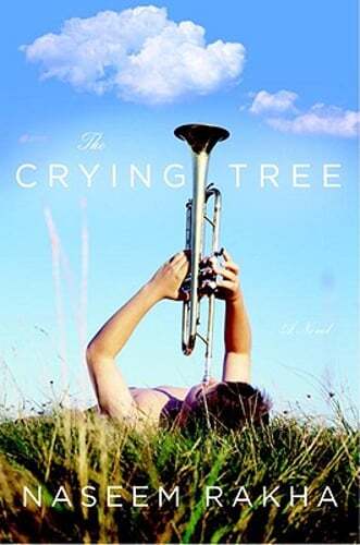 The Crying Tree by Naseem Rakha: Used 9780767931403| eBay