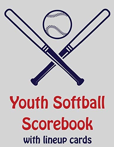 Youth Softball Scorebook with Lineup Cards : 50 Scorecards for Baseball ...