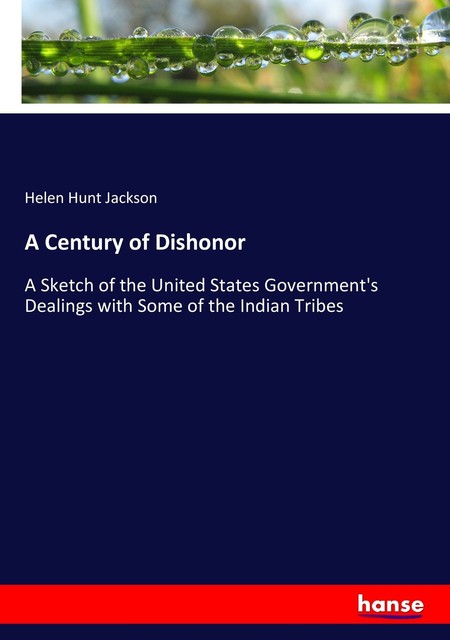 A Century of Dishonor von Helen Hunt Jackson (2017, Taschenbuch) online ...