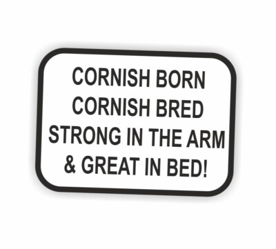 Cornish Born Cornish Bred... Sticker Decal 95mm x 69mm Stickers Car Van ...