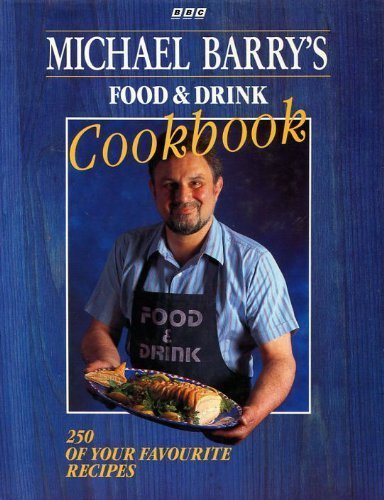 Michael Barry's Food and Drink Cook Book By Michael Barry. 97805 | eBay