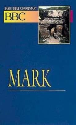 Basic Bible Commentary Mark by Walter Weaver: New 9780687026371| eBay