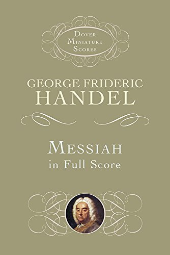 MESSIAH IN FULL SCORE (DOVER MINIATURE MUSIC SCORES) By George Frideric ...