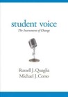 Student Voice: The Instrument of Change by Russell J Quaglia: Used ...