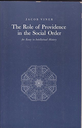 THE ROLE OF PROVIDENCE IN THE SOCIAL ORDER: AN ESSAY IN By Jacob Viner ...