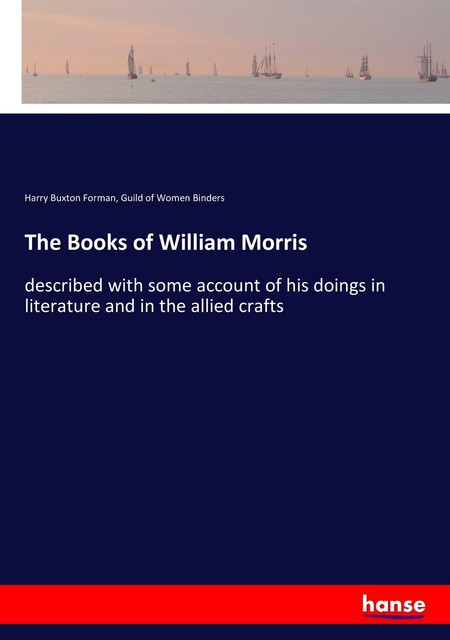 The Books of William Morris von Harry Buxton Forman (2017, Taschenbuch ...