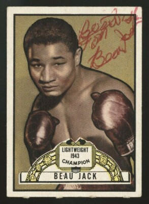 1951 TOPPS RINGSIDE 22 BEAU JACK AUTOGRAPHED QUALITY SIGNED BOXING MMA ...