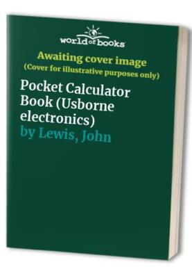 Pocket Calculator Book (Usborne electronics) by Lewis, John Paperback ...