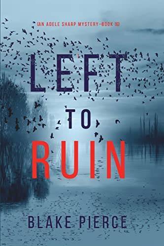 Left to Ruin (An Adele Sharp MysteryBook Sixteen) - Paperback - GOOD | eBay