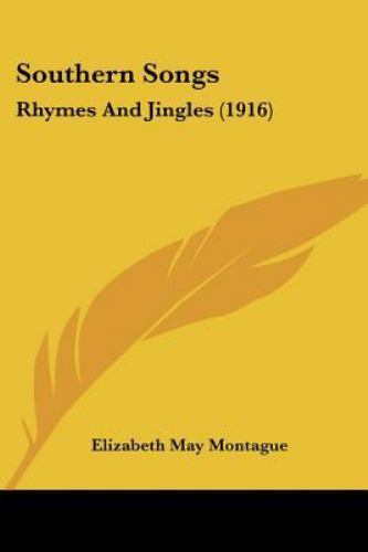 Southern Songs : Rhymes and Jingles (1916) by Elizabeth May Montague ...