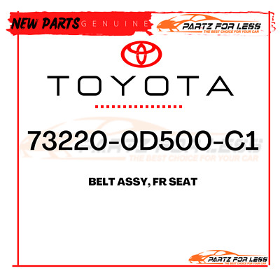73220-0D500-C1 TOYOTA GENUINE BELT ASSY, FRONT SEAT 732200D500C1 NEW ...