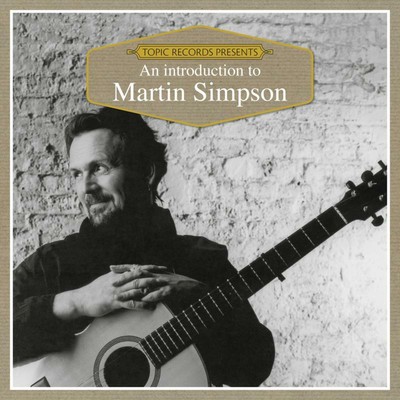 Martin Simpson An Introduction To Martin Simpson CD TICD005 NEW | eBay