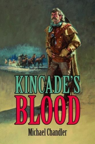 Kincade's Blood by Michael Chandler (2008, Hardcover) for sale online ...