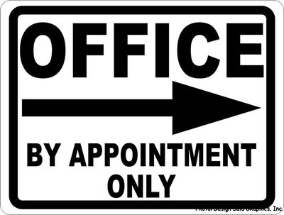 Office by Appointment Only w/ Arrow Sign. 12x18 Metal. Direct Patrons ...