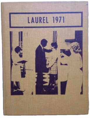 1971 STUART CIRCLE HOSPITAL SCHOOL OF NURSING YEARBOOK, THE LAUREL ...