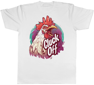 Funny Cluck Off Mens T-Shirt Angry Chicken Joke Tee Gift | eBay