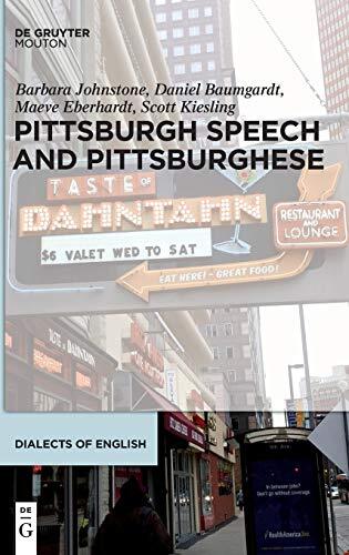 Pittsburgh Speech and Pittsburghese (Dialects of English [DOE ...
