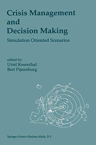 Crisis Management and Decision Making : Simulation Oriented Scenarios ...