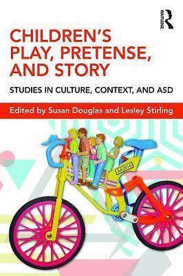Children's Play, Pretense, and Story : Studies in Culture, Context, and ...