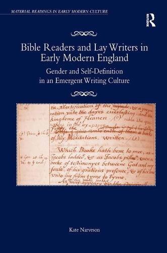 BIBLE READERS AND LAY WRITERS IN EARLY MODERN ENGLAND: By Kate Narveson ...