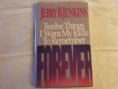 Twelve Things I Want My Kids to Remember Forever - Hardcover - VERY ...