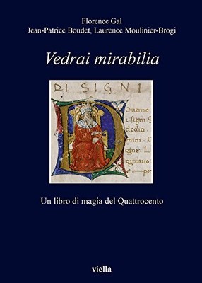 9788867280117 Vedrai Mirabilia. Un libro di magia del Quattrocento ...