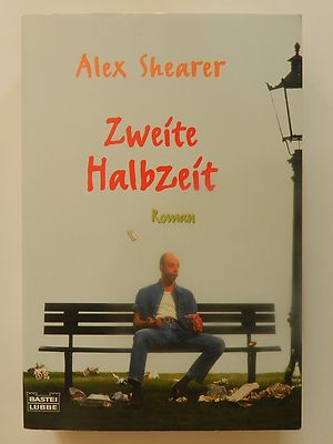 Alex Shearer Zweite Halbzeit Roman Bastei Lübbe Verlag Buch | eBay