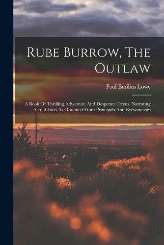 Paul Emilius Lowe Rube Burrow, The Outlaw (Paperback) (UK IMPORT ...