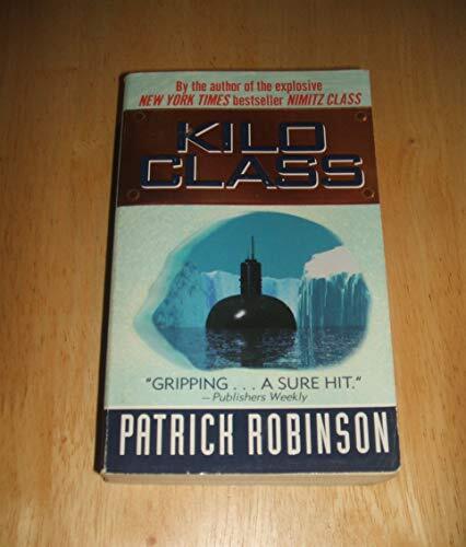 Kilo Class - Robinson, Patrick - Mass Market Paperback - Good ...