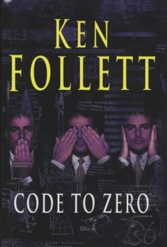 Code To Zero - Hardcover By Follett, Ken - GOOD | eBay