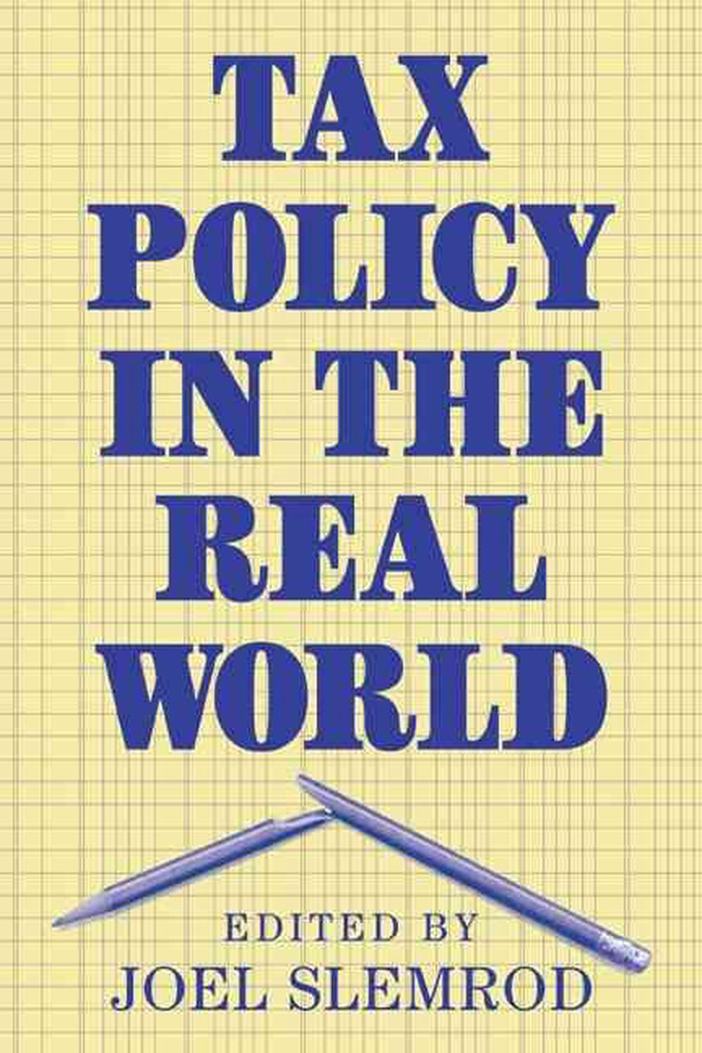 Tax Policy in the Real World by Joel Slemrod (English) Paperback Book ...