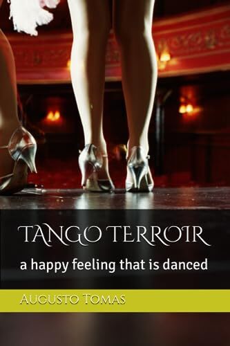 Tango Terroir: a happy feeling that is danced (Tangomania) By Au | eBay