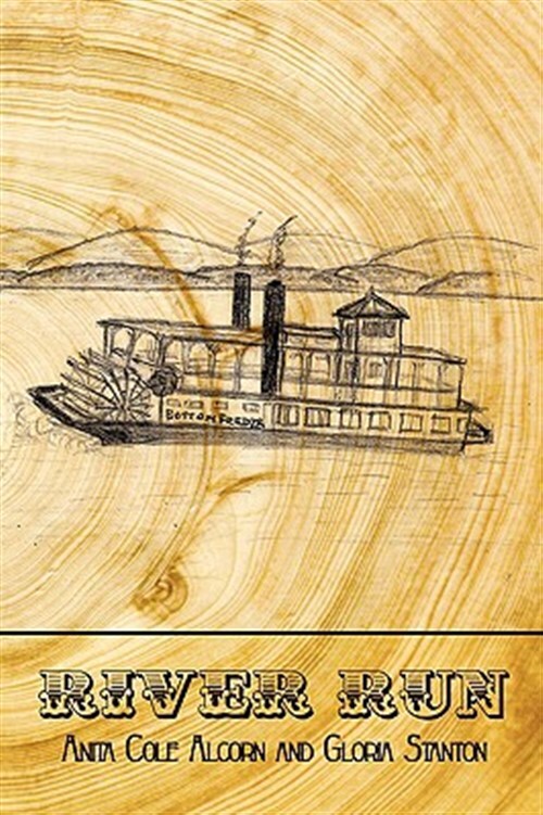 River Run, Paperback by Alcorn, Anita Cole; Stanton, Gloria, Brand New ...