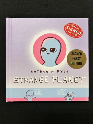 SIGNED Nathan W Pyle STRANGE PLANET Strand SIGNED First Edition 1st ...